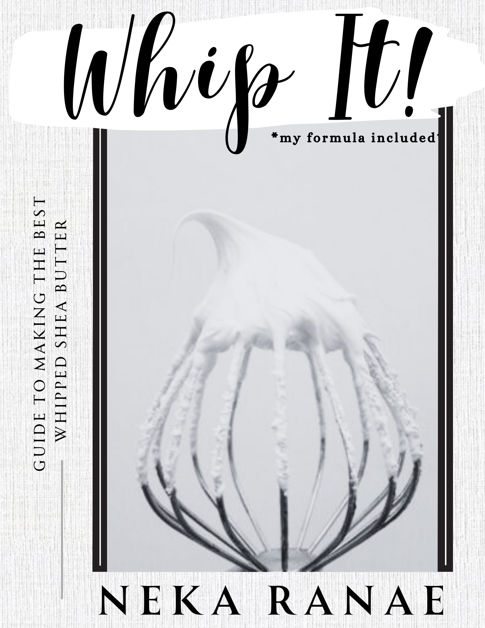 Whip It E-Book (Ultimate Guide to whipping Body Butter) *My exact form ...